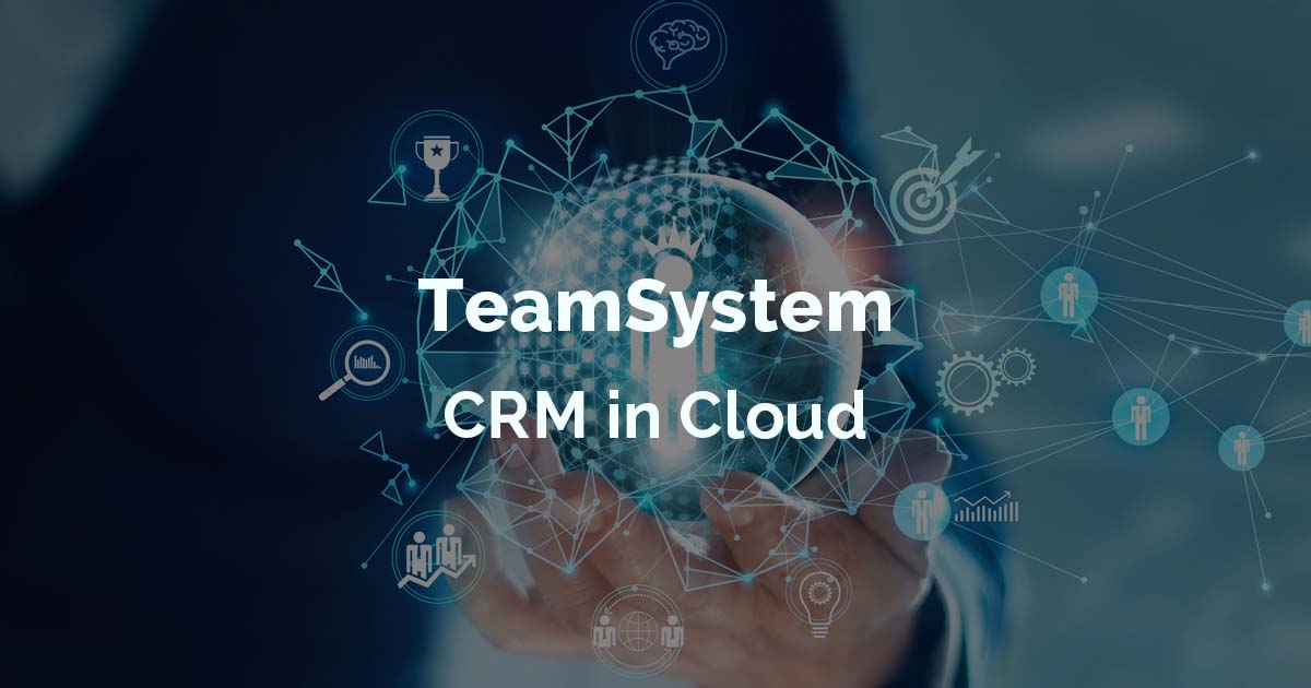 TeamSystem CRM in cloud, scopri il software - Esaedro