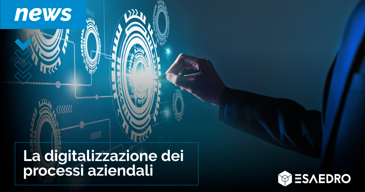 Digitalizzazione dei processi aziendali - Esaedro