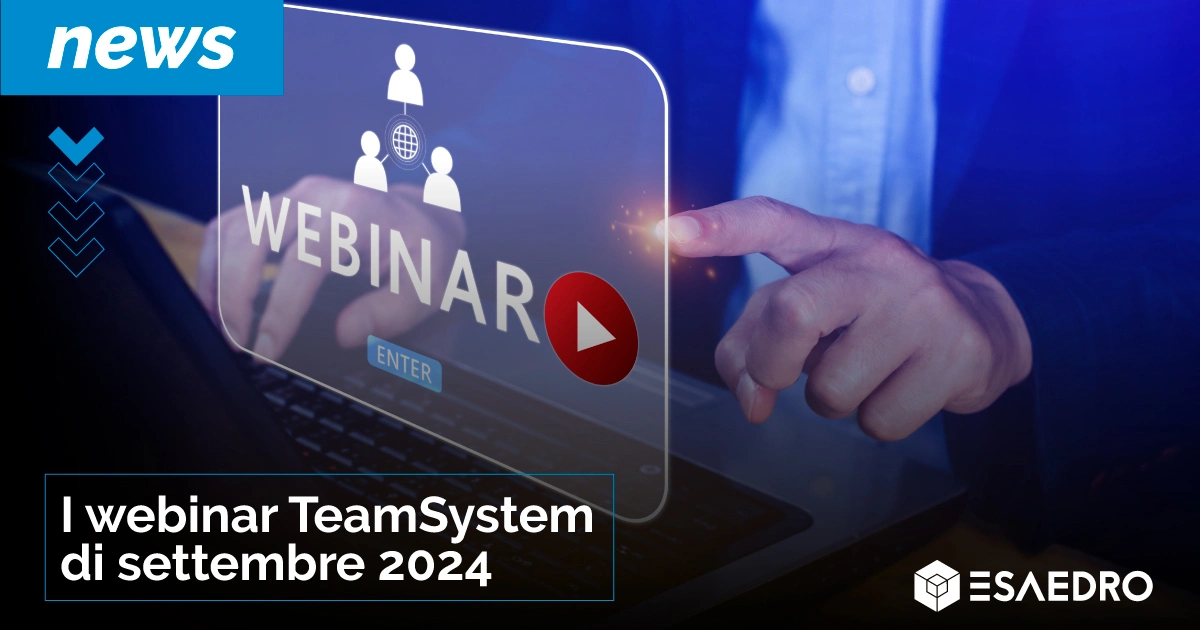 Webinar TeamSystem settembre 2024 - Esaedro