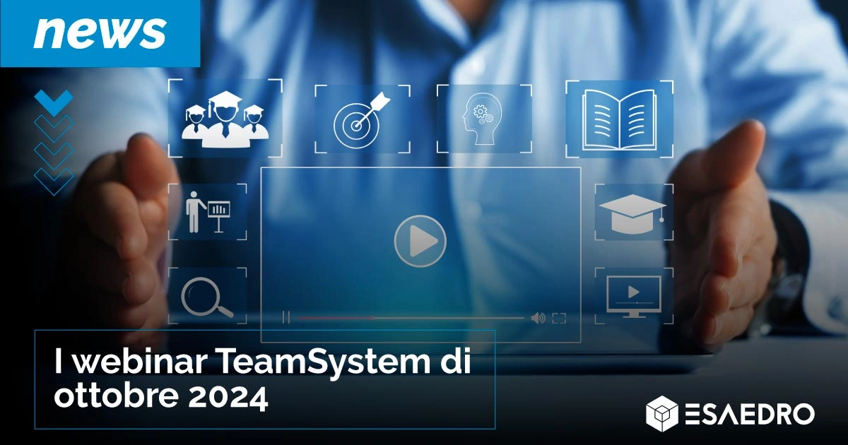 Webinar TeamSystem ottobre 2024 - Esaedro