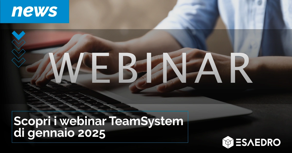 Webinar TeamSystem gennaio 2025 - Esaedro